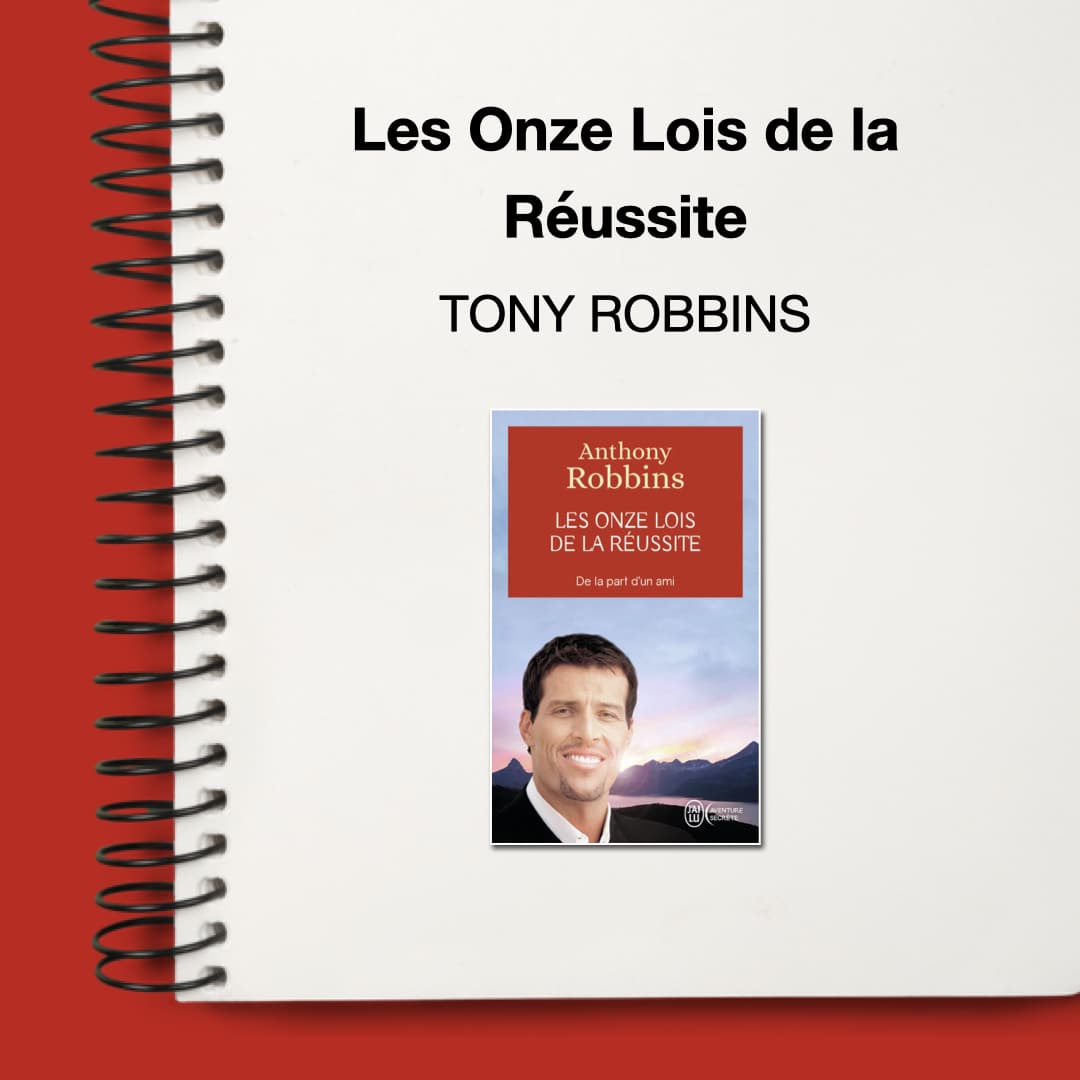 Résumé de Les Onze Lois de la Réussite - La Synthèse du Succès